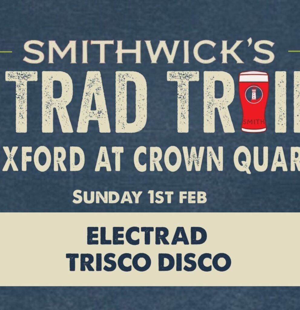 Wextrad Festival | Smithwick’s Trad Trail | Crown Quarter